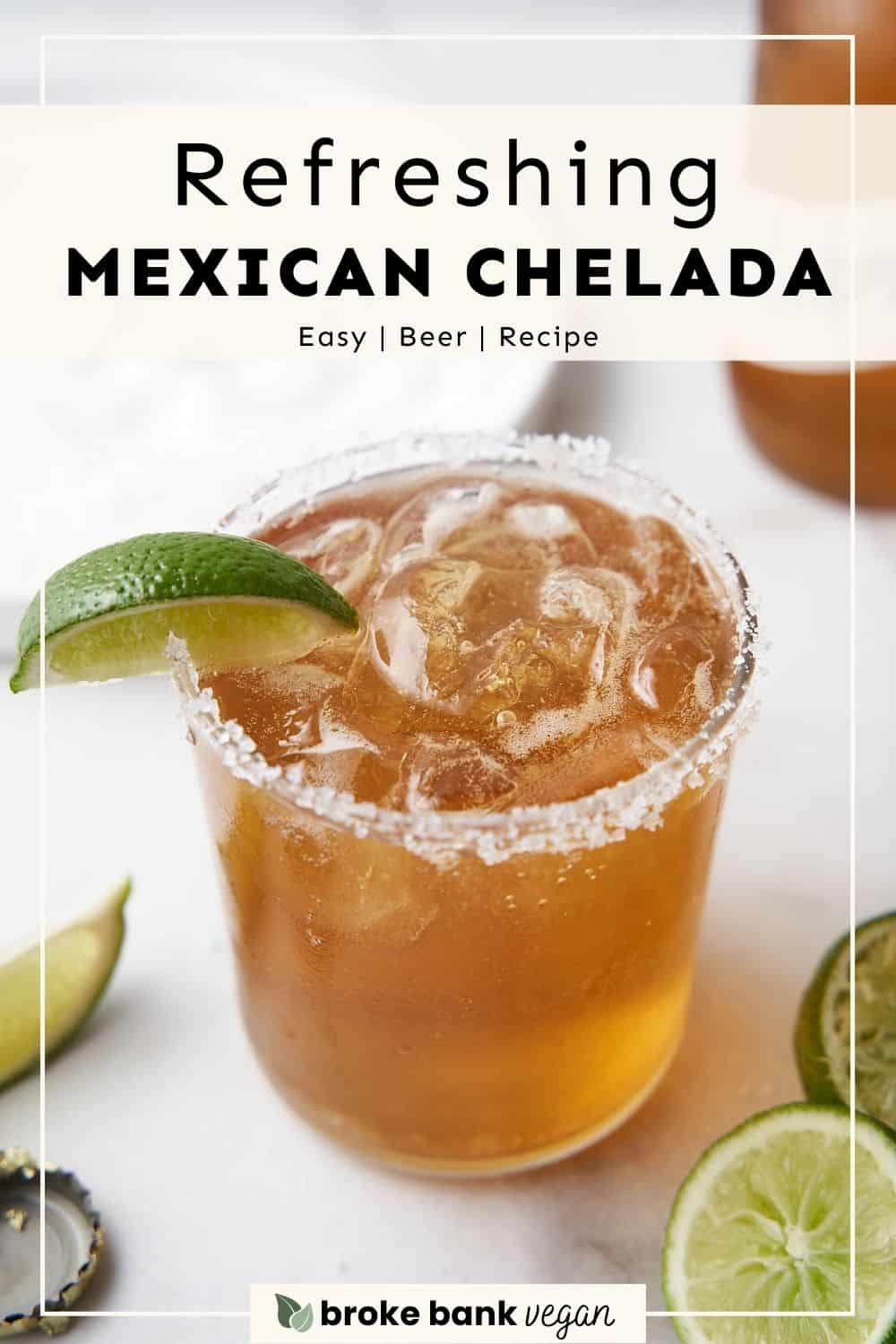 Refreshing Chelada Recipe (Mexican Beer Cocktail)